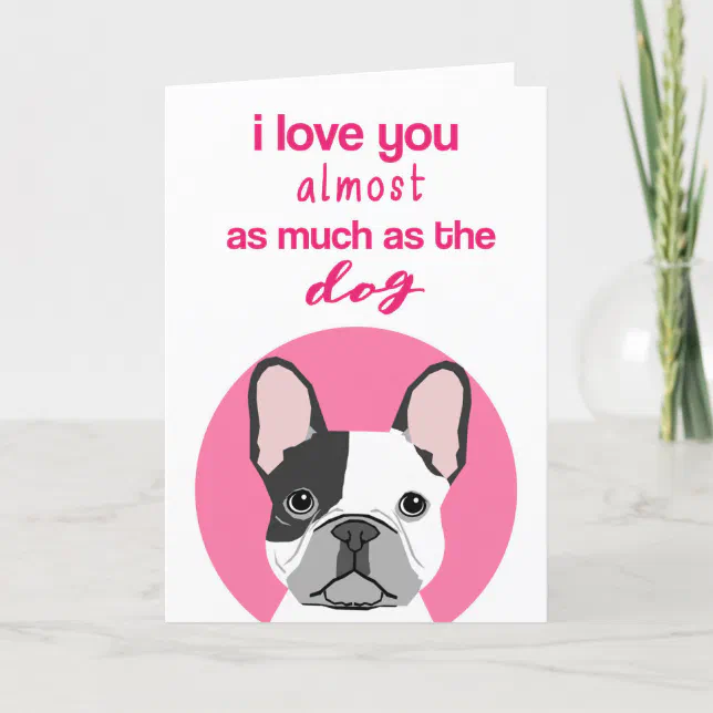Funny Frenchie Valentine's Day Card | Zazzle