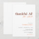 Funny Friendsgiving Thankful AF Invitation | Zazzle