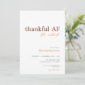 Funny Friendsgiving Thankful AF Invitation | Zazzle