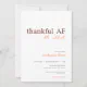 Funny Friendsgiving Thankful AF Invitation | Zazzle