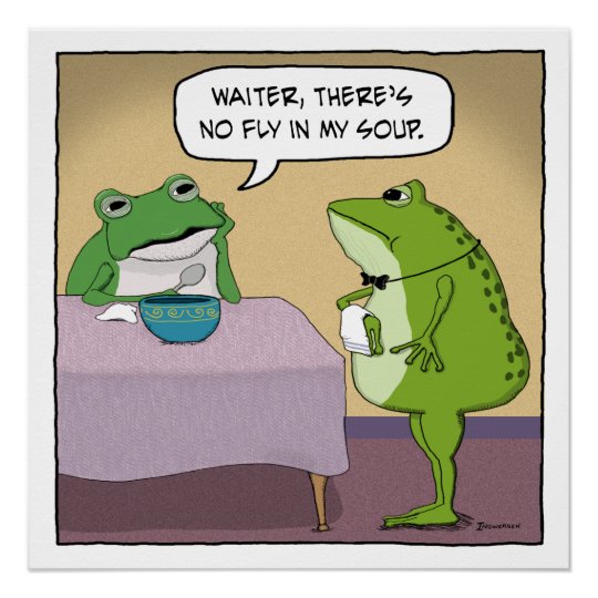 Funny Frog Complains No Fly In My Soup Poster | Zazzle.com