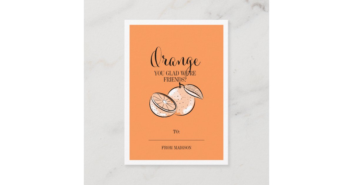 Funny Fruit Pun Orange Classroom Valentine Card | Zazzle