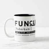 Funny Funcle Definition - Like a Dad Just Cooler Two-Tone Coffee Mug ...