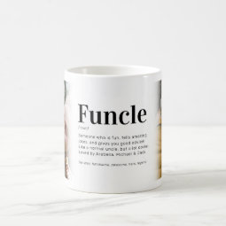 Funny Funcle Definition Uncle Photo Coffee Mug | Zazzle