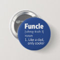 Funny Funcle Uncle saying button | Zazzle