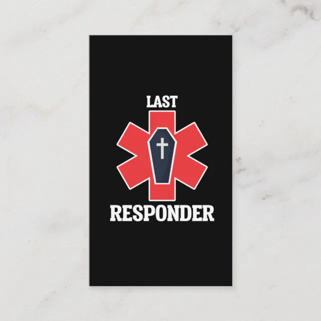 Funny Funeral Director Mortician Last Responder Business Card | Zazzle