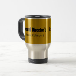 Funny Funeral Director Travel Mug Stress Reliever | Zazzle