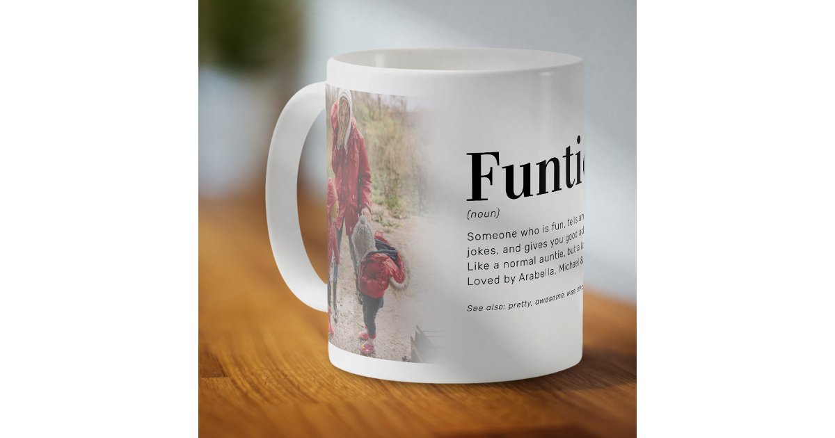 Funny Funtie Definition Auntie Photo Coffee Mug | Zazzle