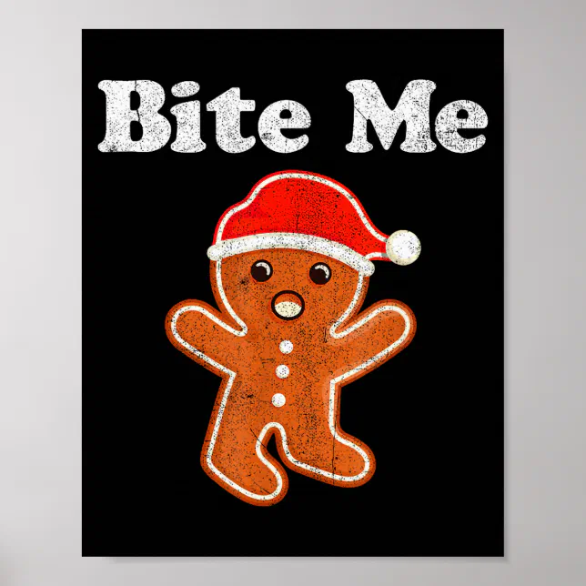 Funny Gingerbread Man Bite Me Christmas Cookie Cos Poster | Zazzle