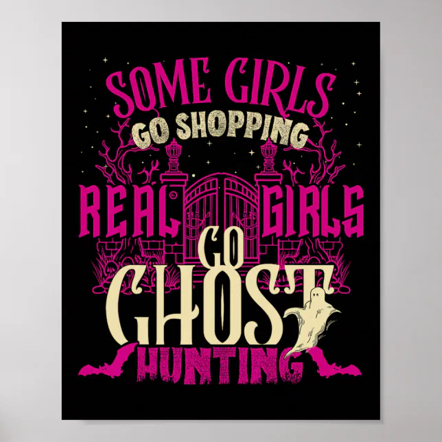 Funny Girls Go Ghost Hunting Paranormal Supernatur Poster | Zazzle