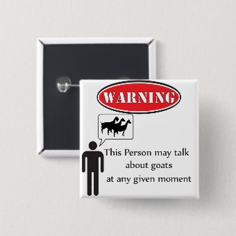 Funny Goat Warning Button | Zazzle