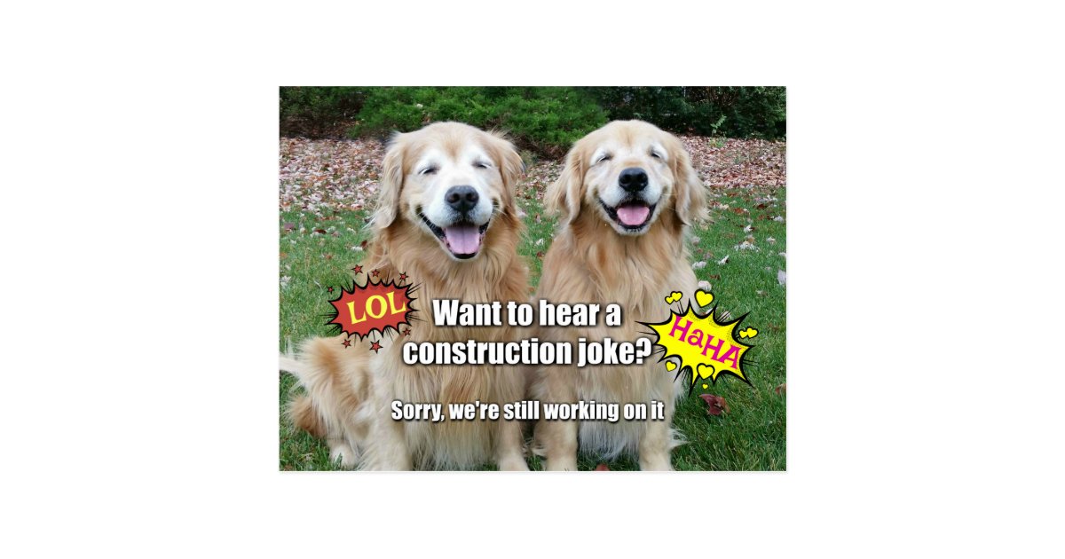 Funny Golden Retriever Construction Joke Meme Postcard | Zazzle.com