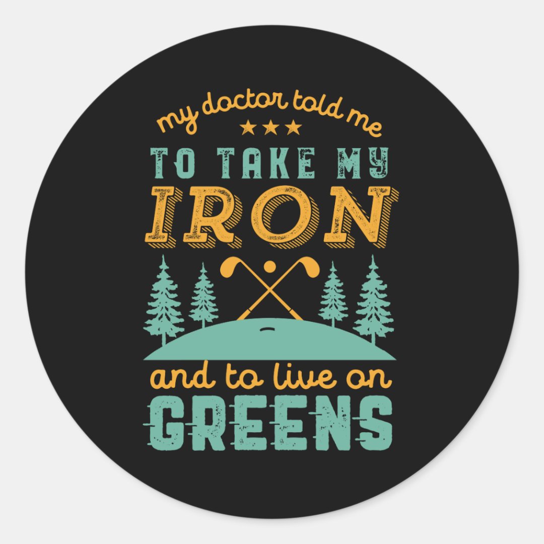 Funny Golf Player Golfers Golfing Humor Quote Classic Round Sticker ...
