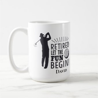 Funny Golf Retirement -Let the Fun Begin Coffee Mug | Zazzle