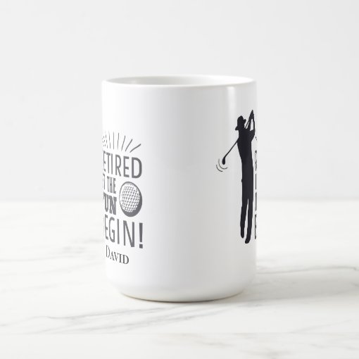 Funny Golf Retirement -Let the Fun Begin Coffee Mug | Zazzle