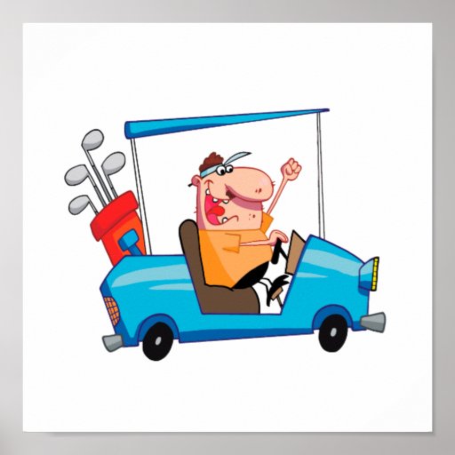 funny golfer in golf cart poster