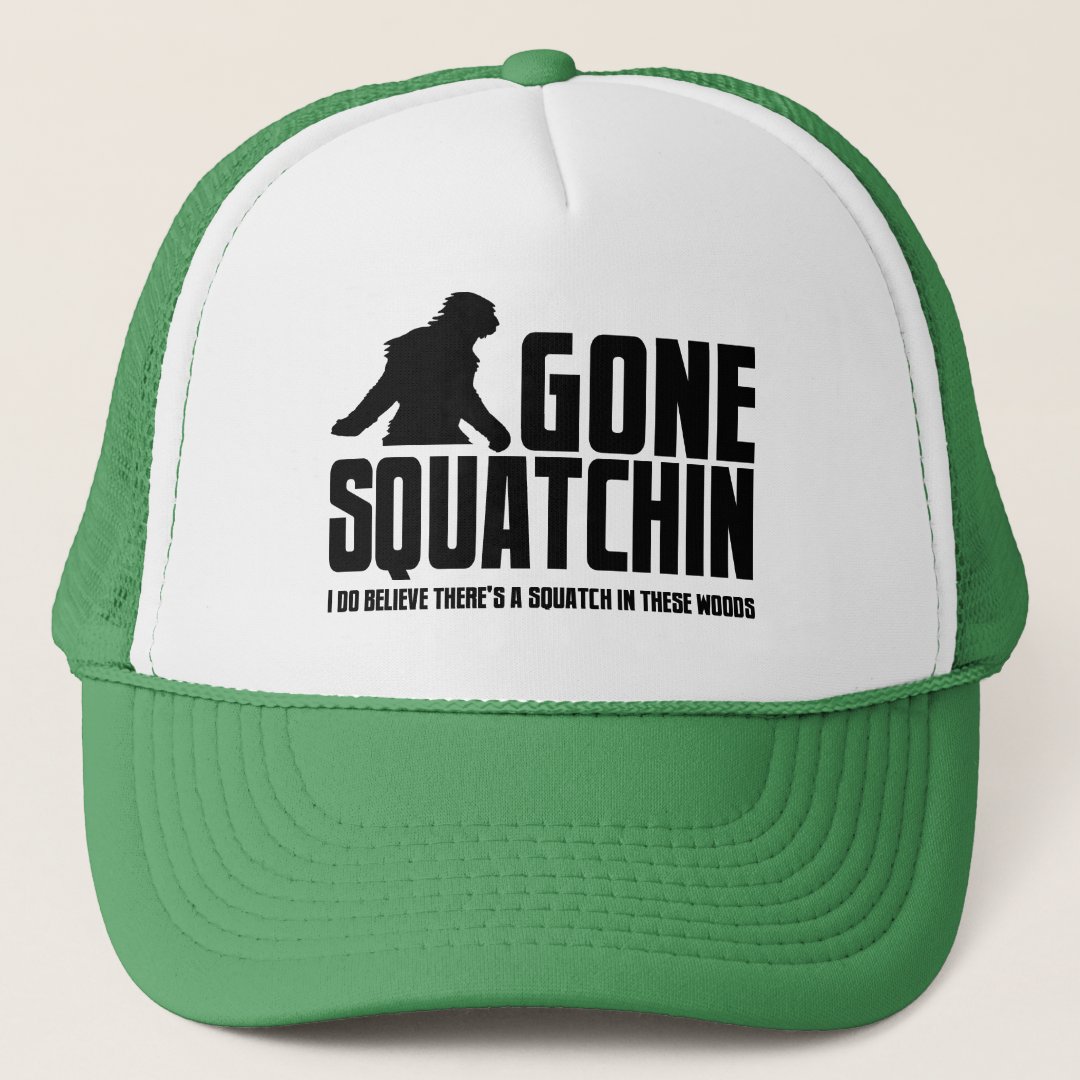 Funny GONE SQUATCHIN Hat for Bigfoot Believers | Zazzle
