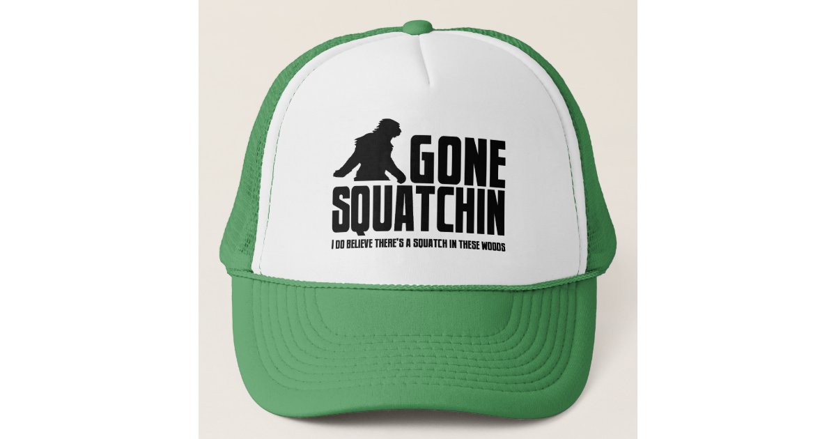 Funny GONE SQUATCHIN Hat for Bigfoot Believers | Zazzle