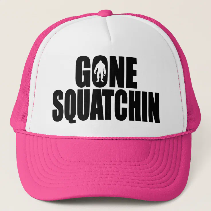 Funny GONE SQUATCHIN HAT - Special *BOBO* Edition | Zazzle
