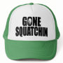 Funny GONE SQUATCHIN HAT - Special *BOBO* Edition | Zazzle