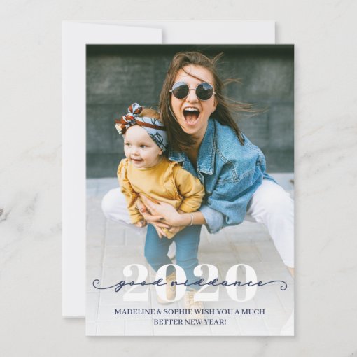 Funny Good Riddance Photo Happy New Year Holiday Card | Zazzle