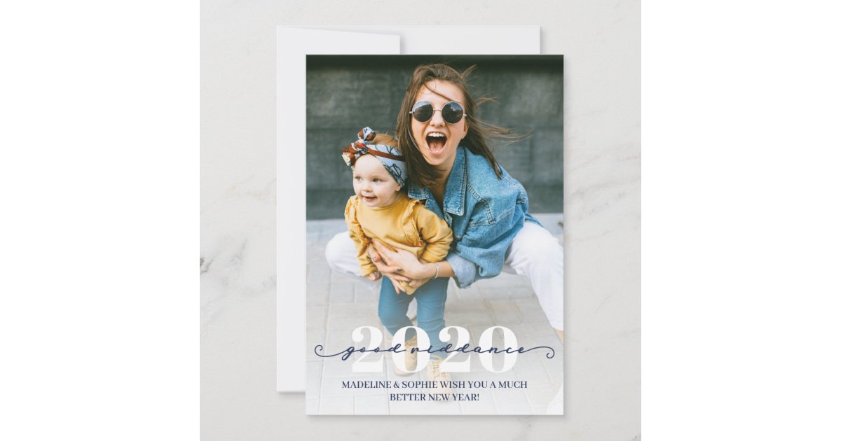 Funny Good Riddance Photo Happy New Year Holiday Card | Zazzle