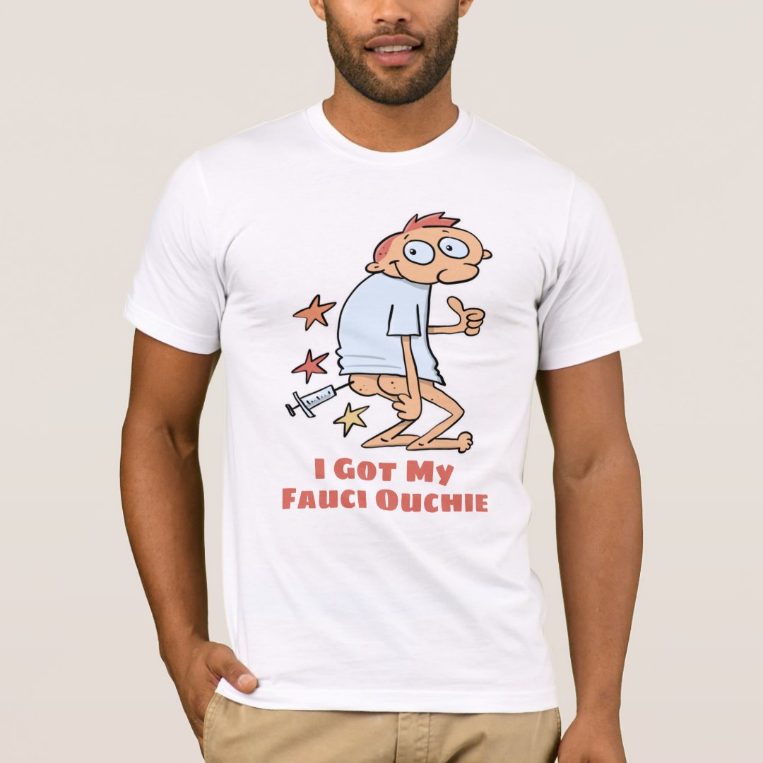 Funny Got My Fauci Ouchie Vaccination Cartoon T-Shirt | Zazzle
