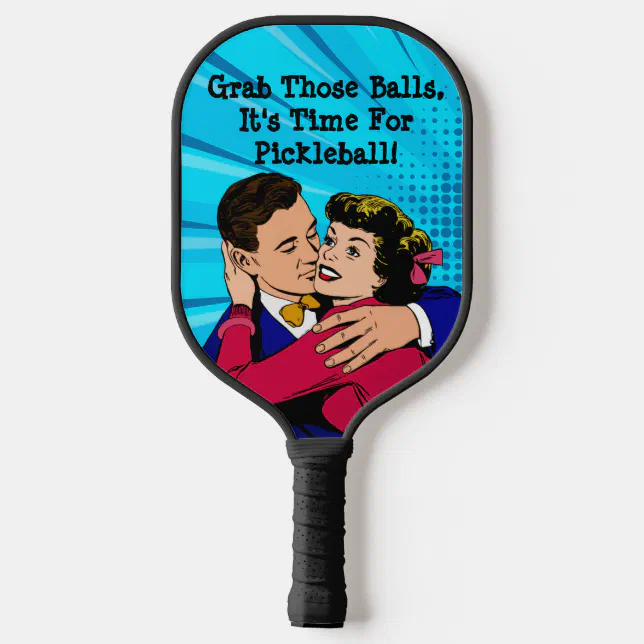 Funny Grab Those Balls Cool Pun Comic Pickleball Paddle | Zazzle