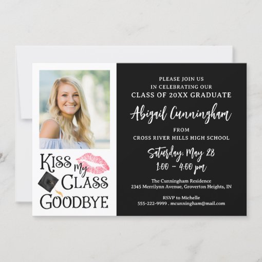 Funny Graduate KISS MY CLASS GOODBYE Photo Invitation | Zazzle