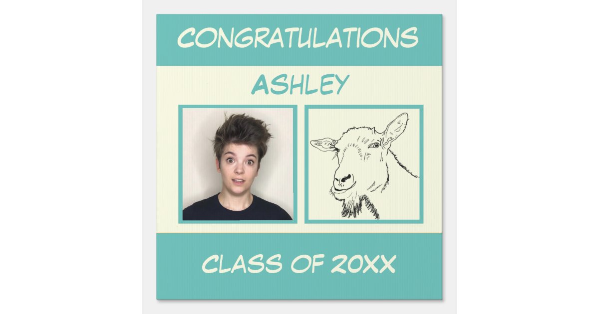 Funny Graduation Pull a Goat Face Humor Photo Sign | Zazzle