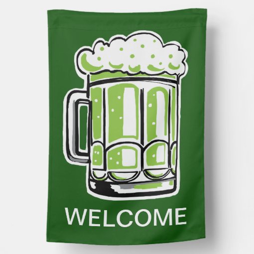 Funny Green Beer Mug Welcome House Flag | Zazzle