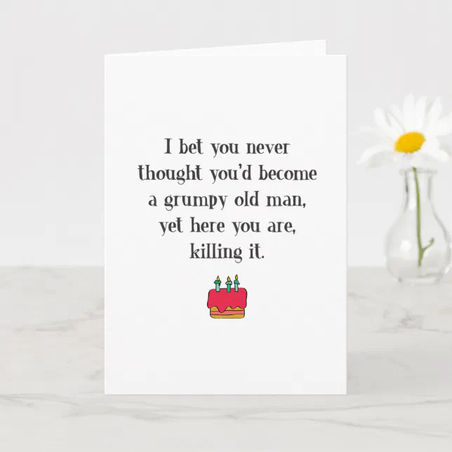 Funny Grumpy Old Man Birthday Card | Zazzle