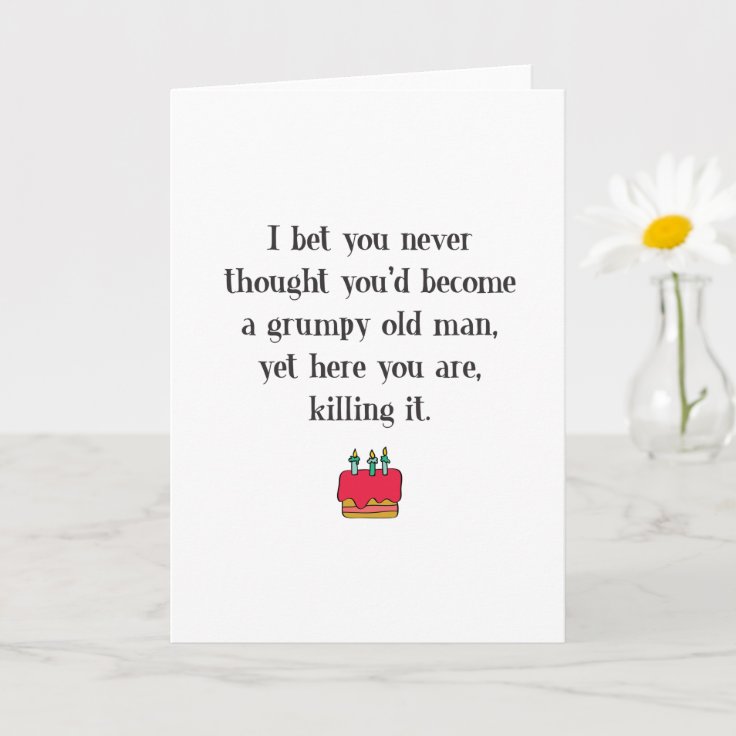 Funny Grumpy Old Man Birthday Card | Zazzle