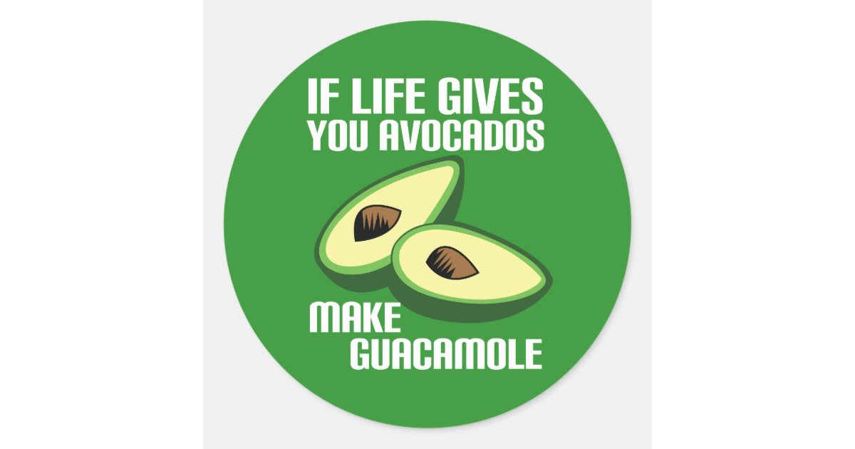 Funny Guacamole Avocado Joke Classic Round Sticker | Zazzle
