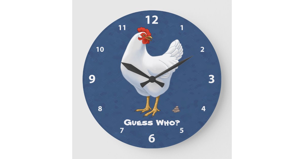 Funny Guess Who Chicken Poo White Hen Large Clock | Zazzle