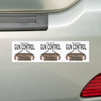 Funny Gun Control Bumper Stickers | Zazzle
