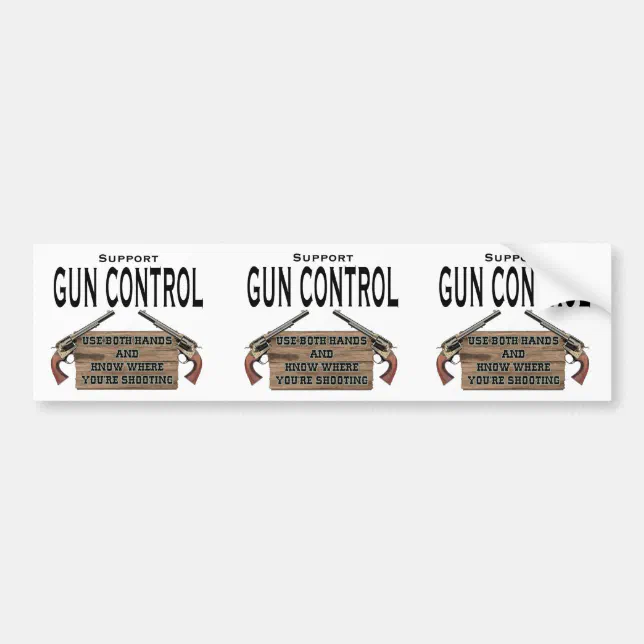 Funny Gun Control Bumper Stickers | Zazzle