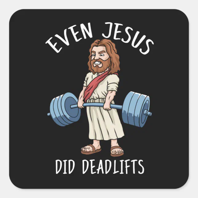 Funny Gym Gift Jesus Deadlift Fitness Bodybuilding Square Sticker | Zazzle