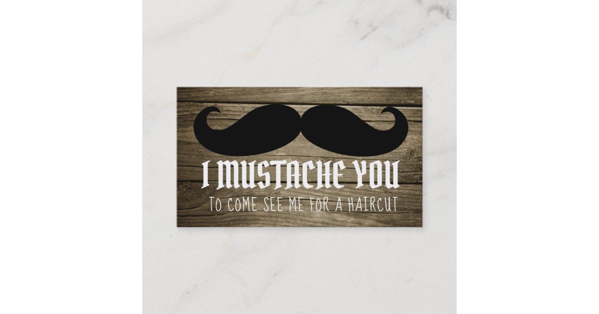 Funny Haircut slogans Mustache Business Cards | Zazzle