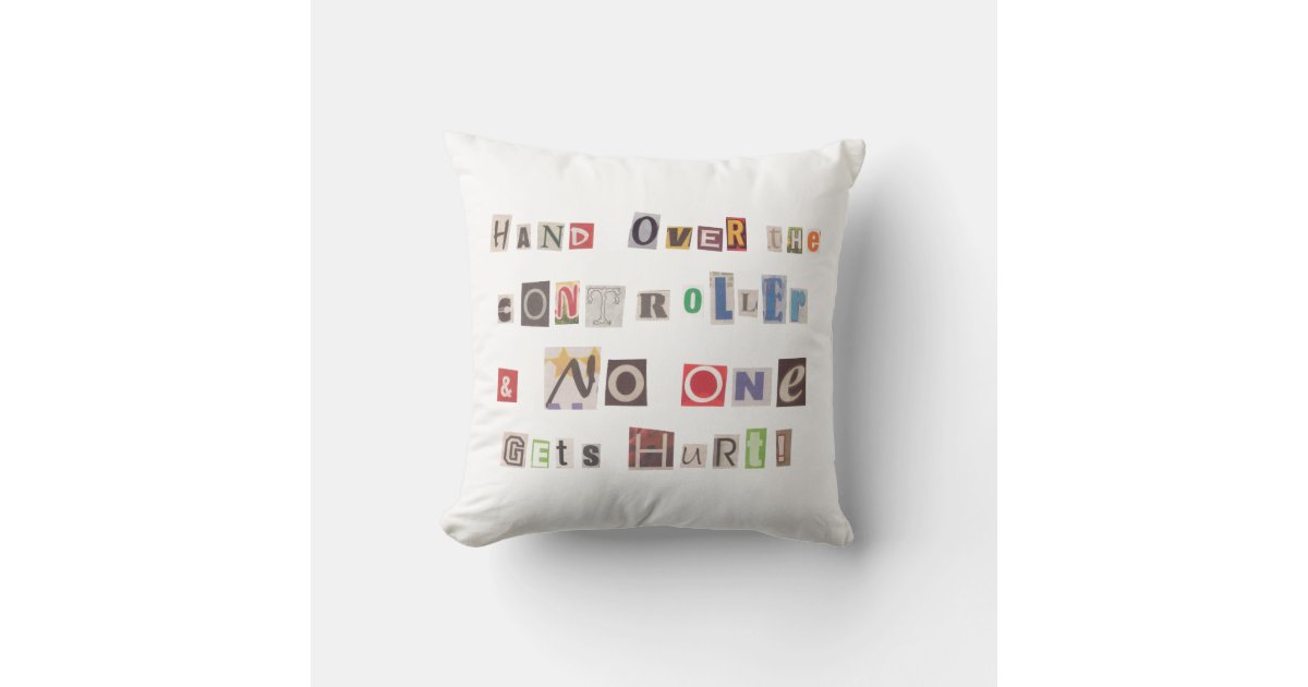 Funny Hand Over the Controller Ransom Note Collage Throw Pillow | Zazzle