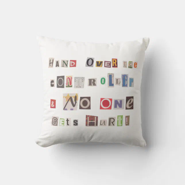 Funny Hand Over the Controller Ransom Note Collage Throw Pillow | Zazzle