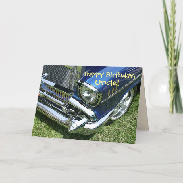 Funny Happy Birthday, Uncle, Blue '57 Chevy Card | Zazzle