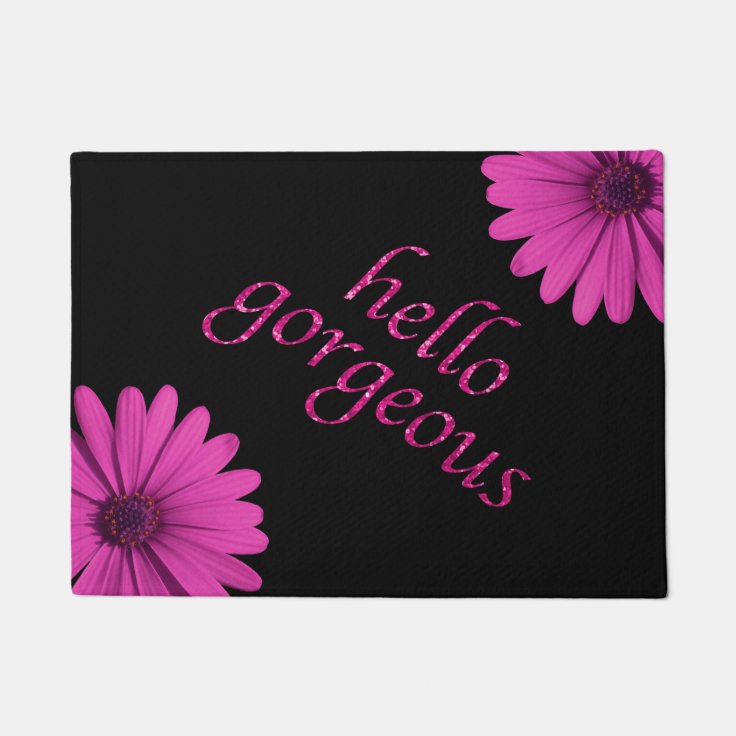 Funny Hello Gorgeous Quote Girly Pink Daisies Doormat | Zazzle