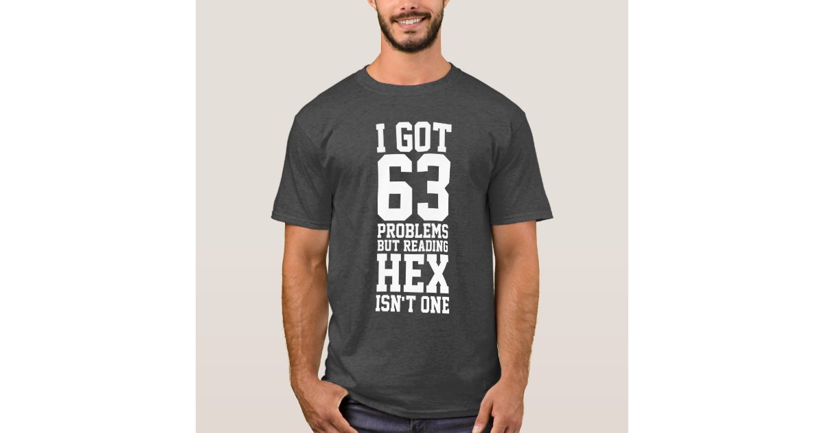 Funny Hexadecimal T Shirt Zazzle funny-hexadecimal-t-shirt-zazzle