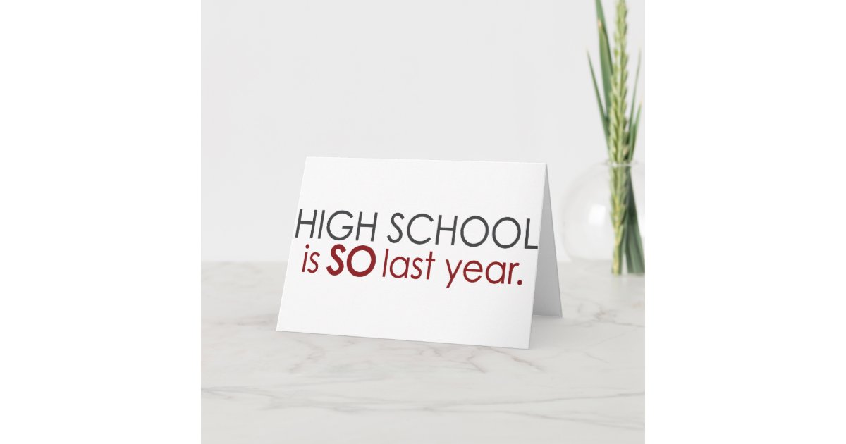 Funny High School Grad Card | Zazzle