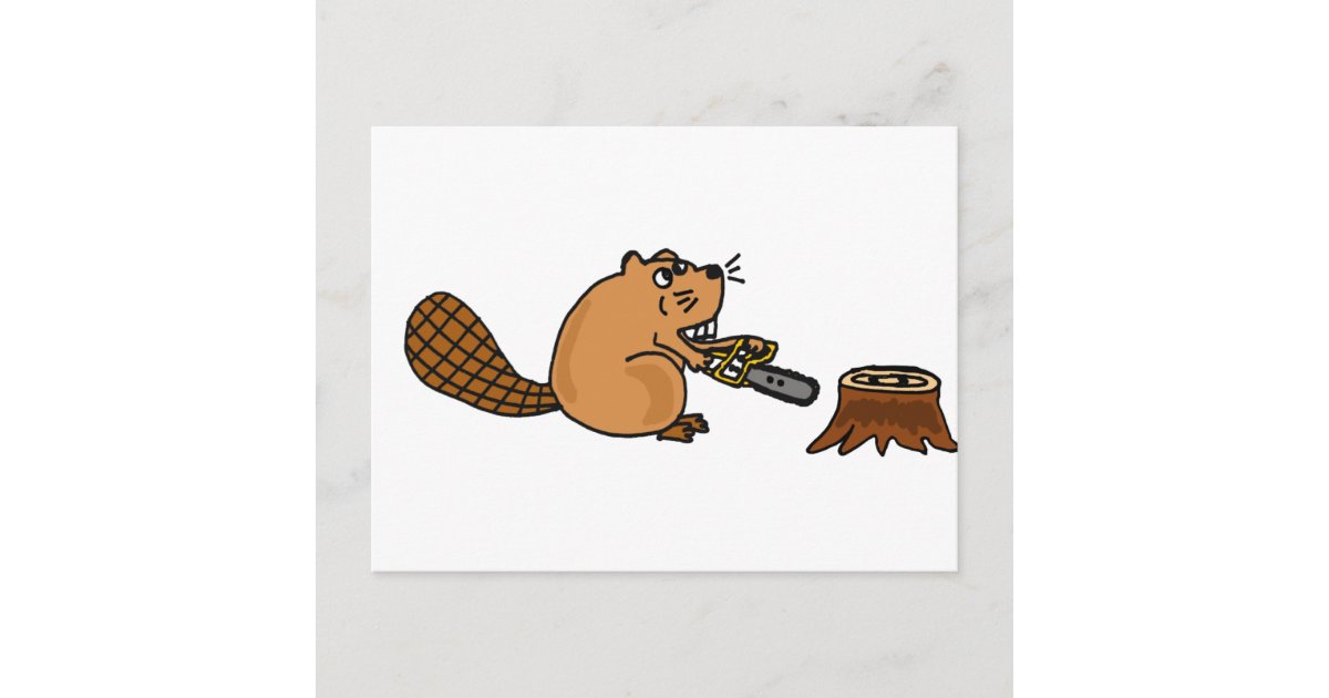 Funny High Tech Beaver with Chainsaw Postcard | Zazzle