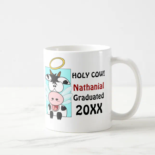 Funny Holy Cow Graduation Gift Mug | Zazzle