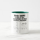 Funny 'Holy Shift Mother Function' Math Geek Mug | Zazzle.com