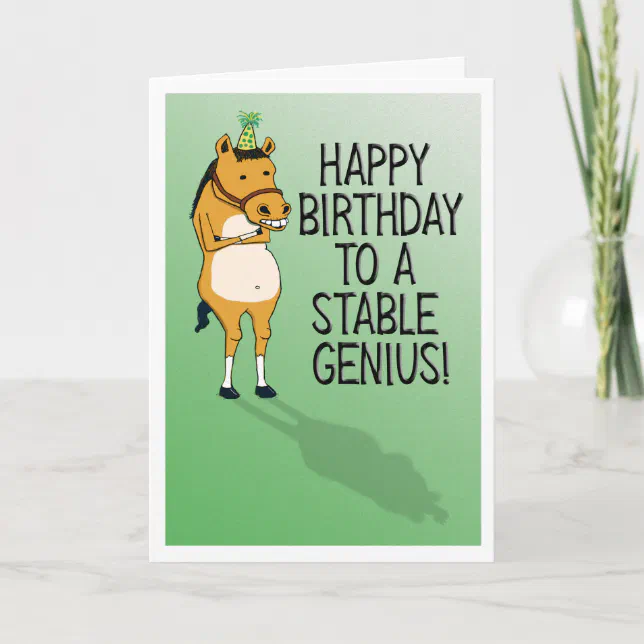 Funny Horse Stable Genius Birthday Card | Zazzle