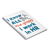 Funny Human Resources HR I Know all the Gossip Notebook | Zazzle